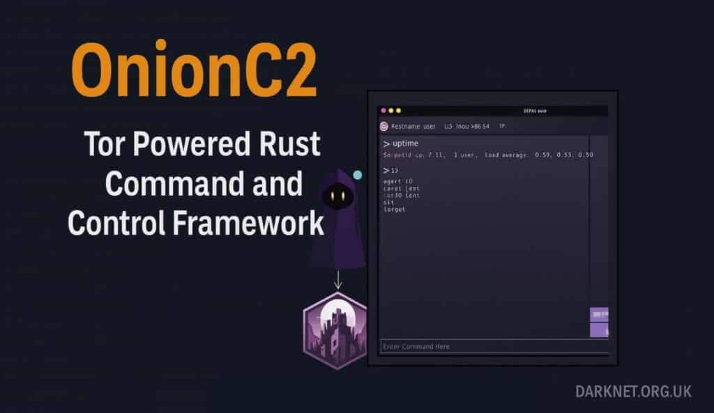 OnionC2 - Tor Powered Rust Command and Control Framework
