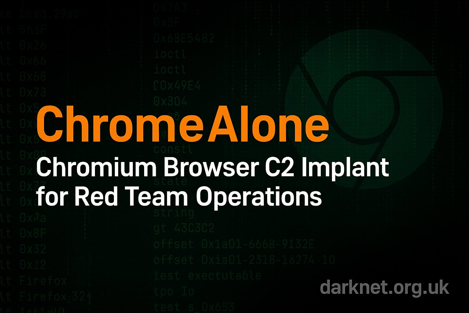 ChromeAlone – Chromium Browser C2 Implant for Red Team Operations
